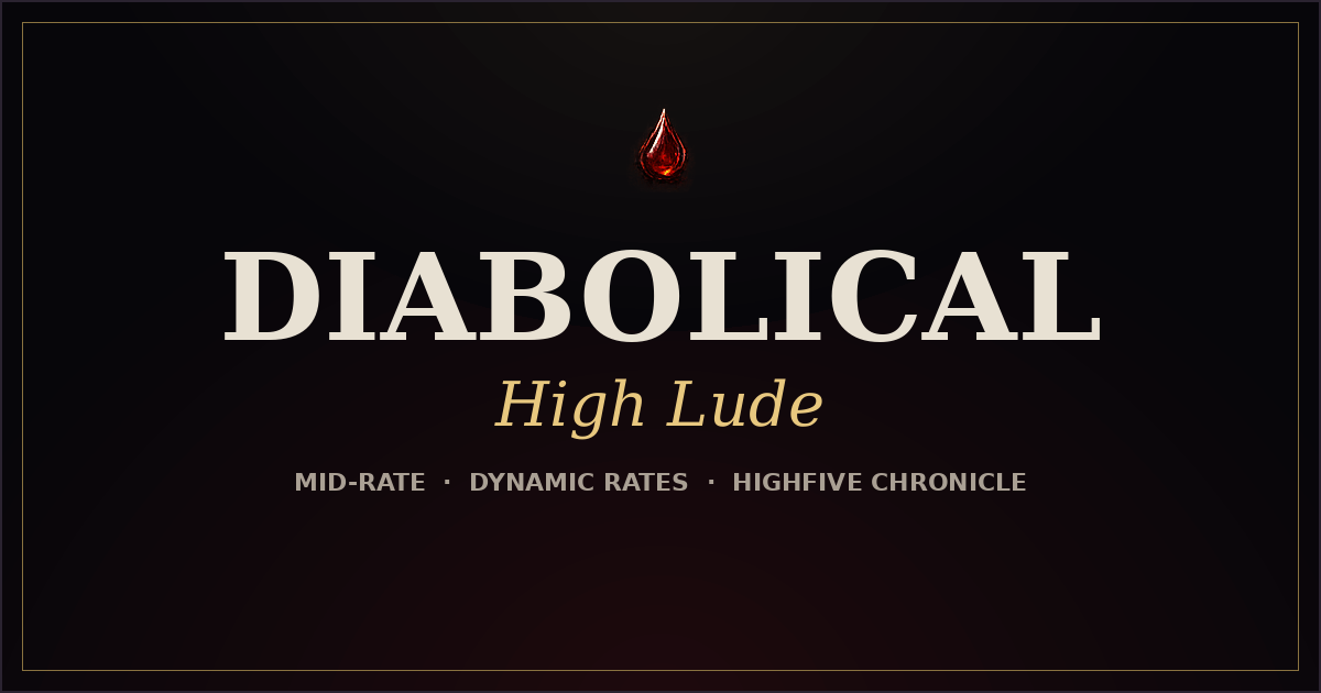 Features — L2 Diabolical HighLude